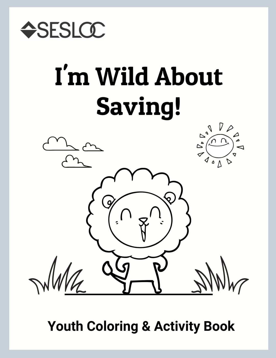 I'm Wild About Saving! — Youth Activity & Coloring Book - SESLOC Credit ...